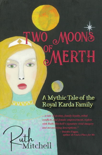Two Moons of Merth: A Mythic Tale of the Royal Karda Family (Paperback ...
