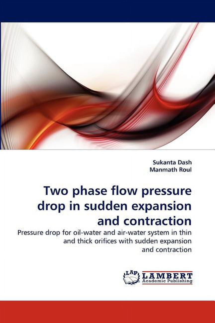 Two Phase Flow Pressure Drop in Sudden Expansion and Contraction ...