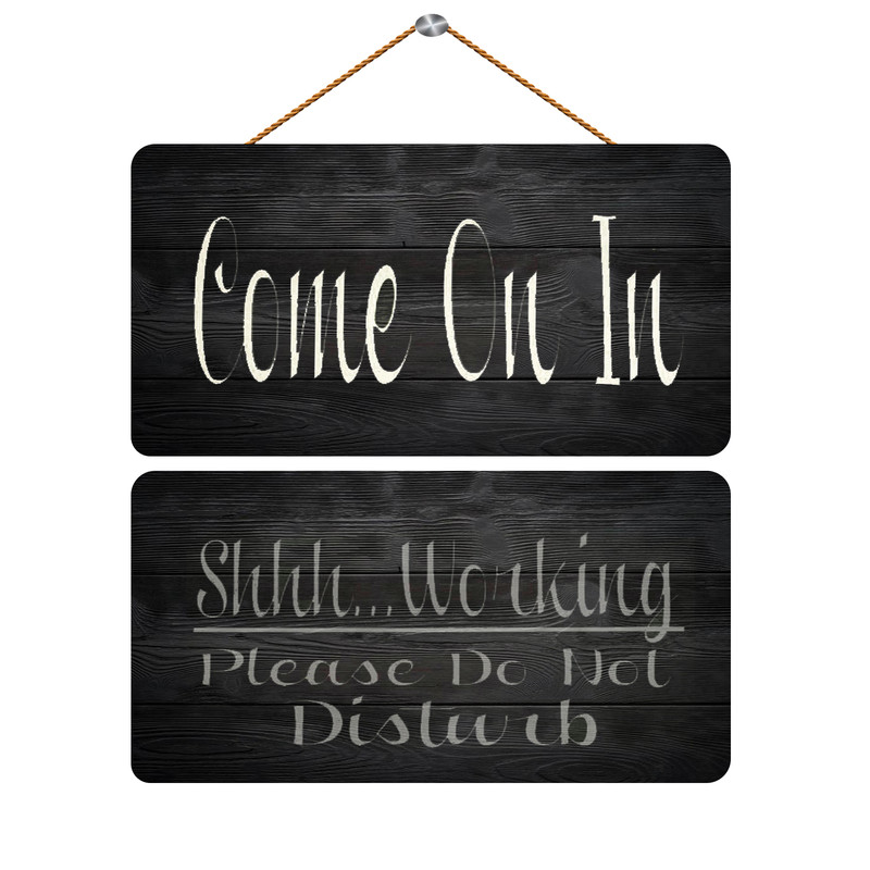 Two-Sides Come On In Shhh Working Please Do Not Disturb Wooden Sign ...