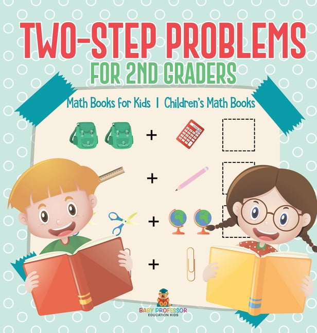 Two-Step Problems for 2nd Graders - Math Books for Kids Children's Math ...