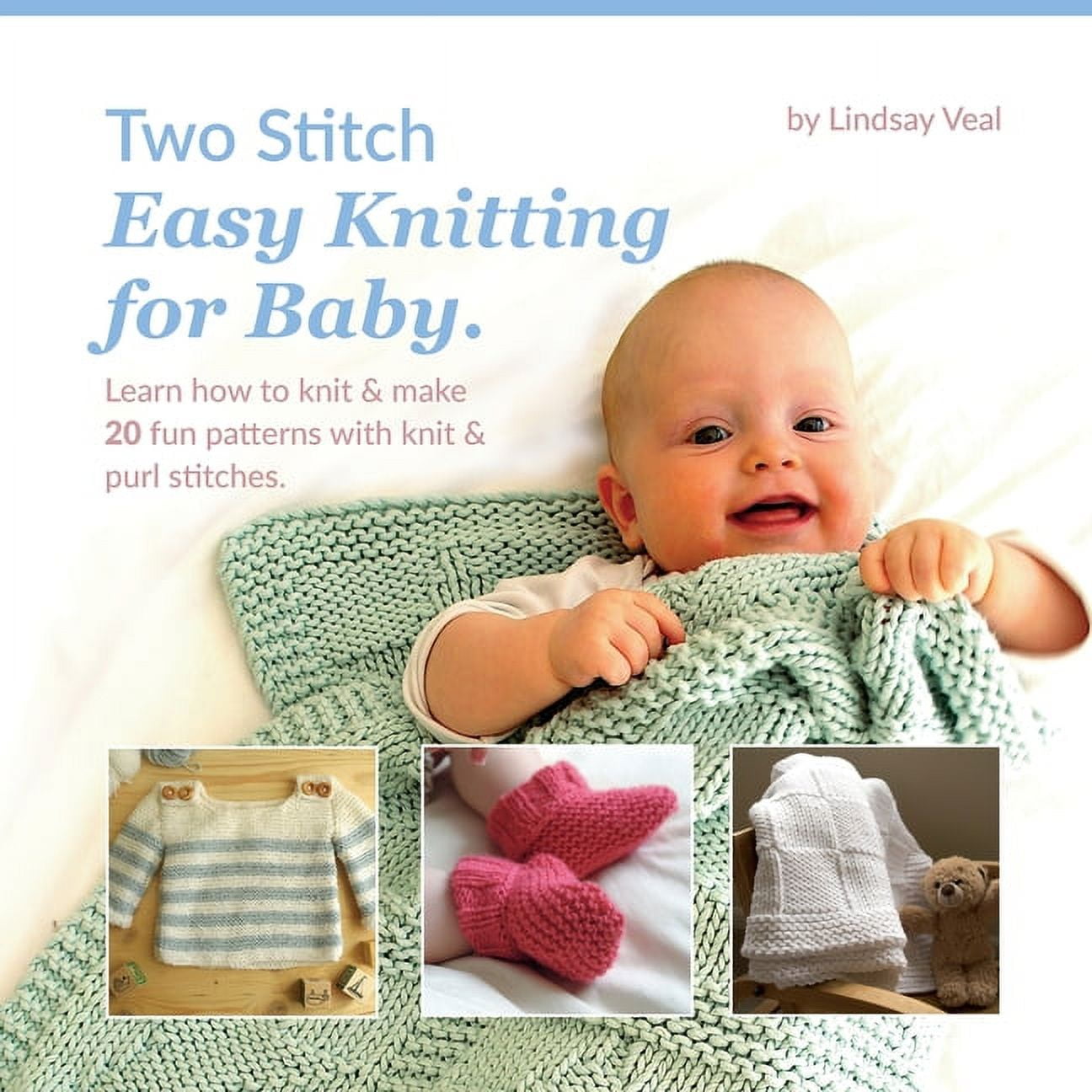 Two Stitch Easy Knitting for Baby: Beginner's Guide to Baby Blankets ...
