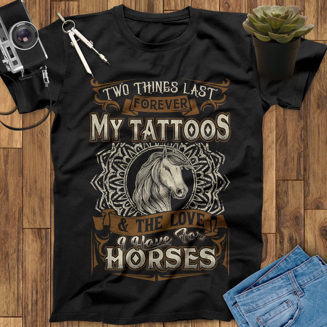Two Things Last Forever My Tattoos And Horses & The Love I Have For ...