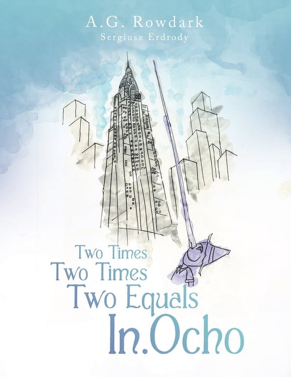 Two Times Two Times Two Equals In.Ocho, (Paperback) - Walmart.com