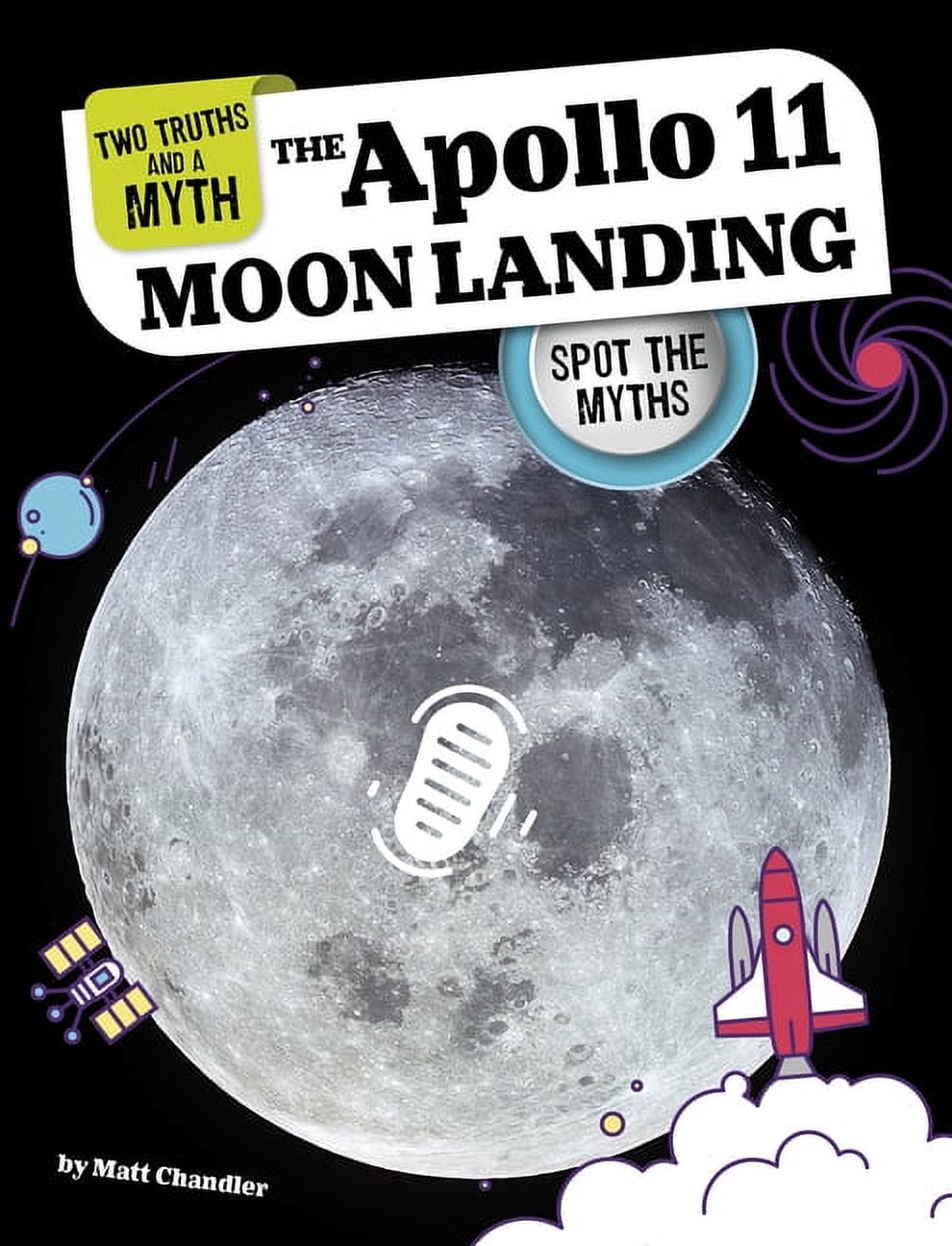 Two Truths and a Myth The Apollo 11 Moon Landing: Spot the Myths ...