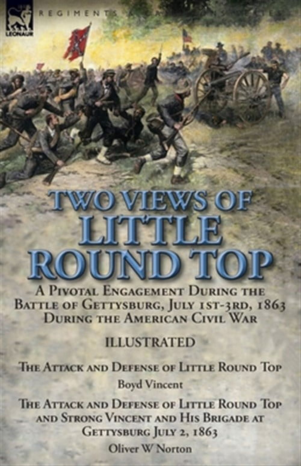 Two Views of Little Round Top: a Pivotal Engagement During the Battle ...