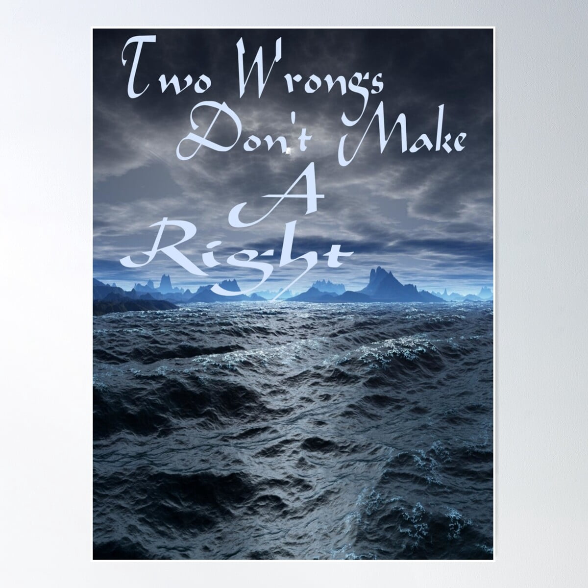 Two Wrongs Don'T Make A Right Poster Wall Art, Modern Wall Decor For ...
