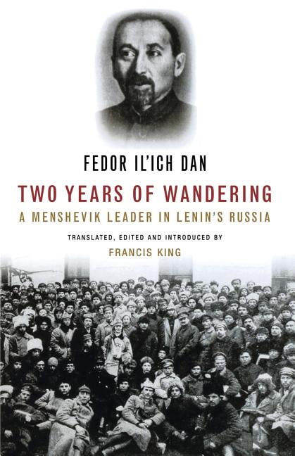 Two Years of Wandering: A Menshevik Leader in Lenin's Russia (Paperback ...