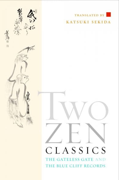 Two Zen Classics : The Gateless Gate and the Blue Cliff Records (Paperback) - Walmart.com