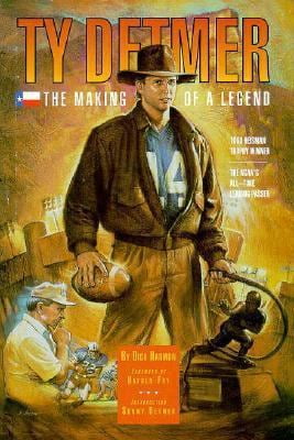 Pre-Owned Ty Detmer: The Making of a Legend (Hardcover) 1555170854 ...