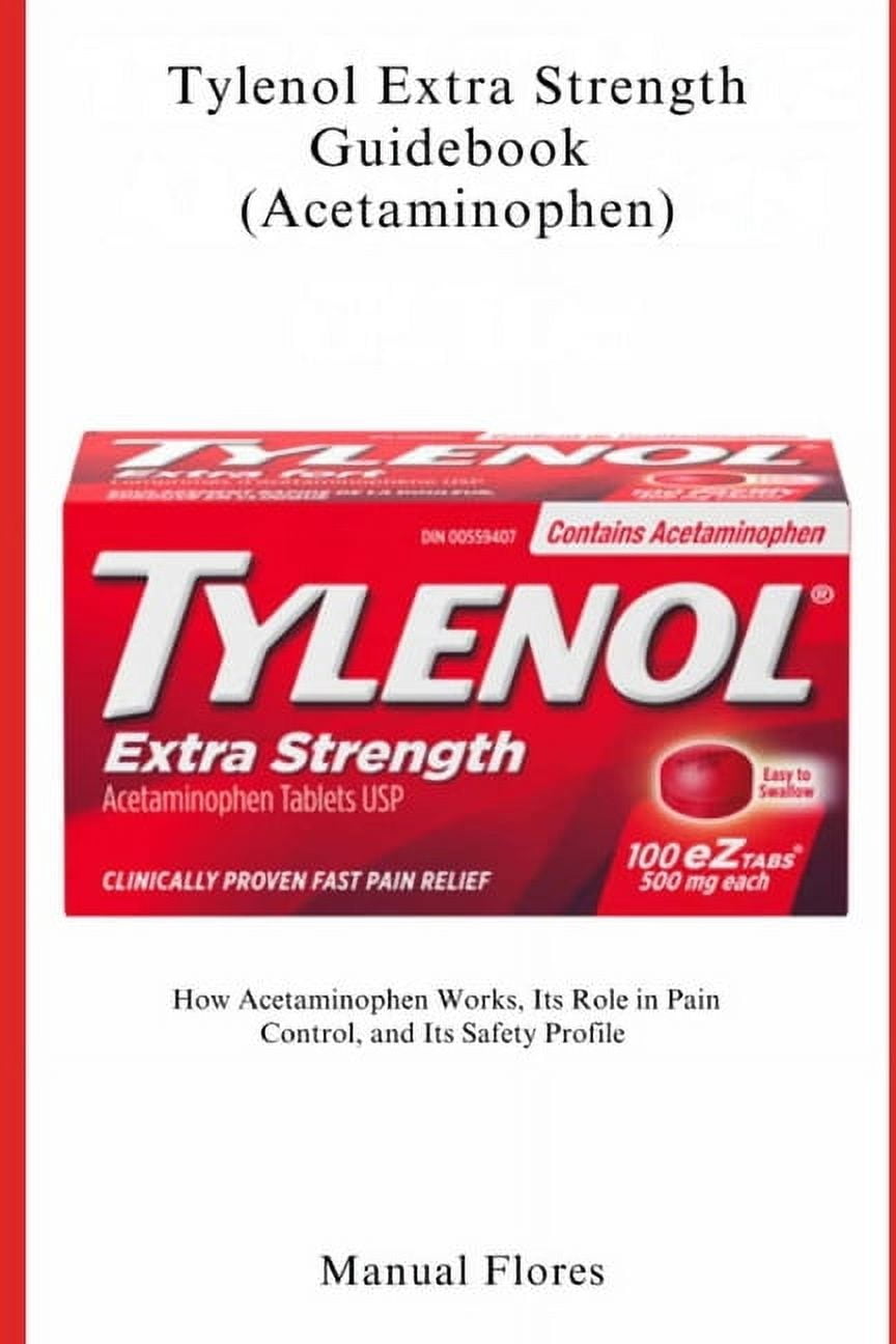 Tylenol Extra Strength Guidebook (Acetaminophen): How Acetaminophen ...