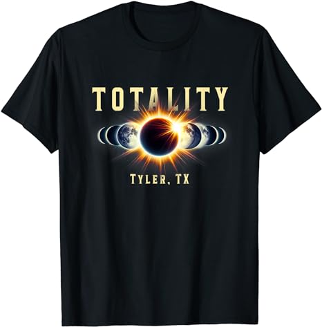 Tyler TX 2024 Total Solar Eclipse Shirt Apr 8 Sun Totality T-Shirt ...