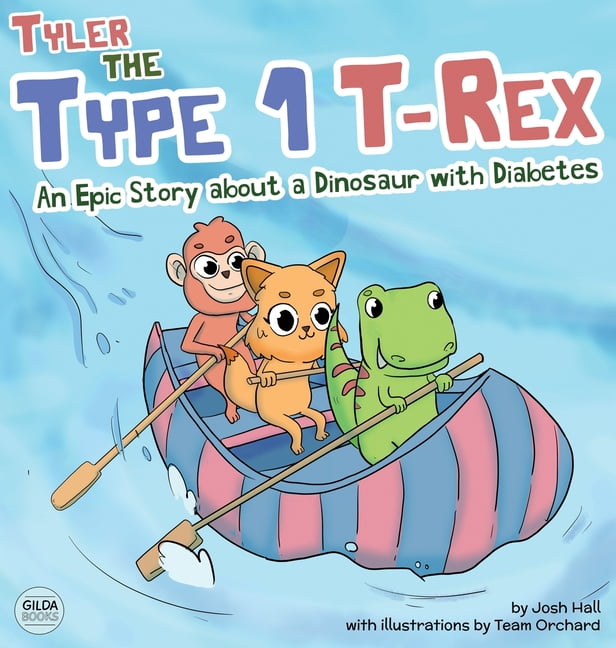 Tyler the Type 1 T-Rex Tyler the Type 1 T-Rex: An Epic Story About a ...