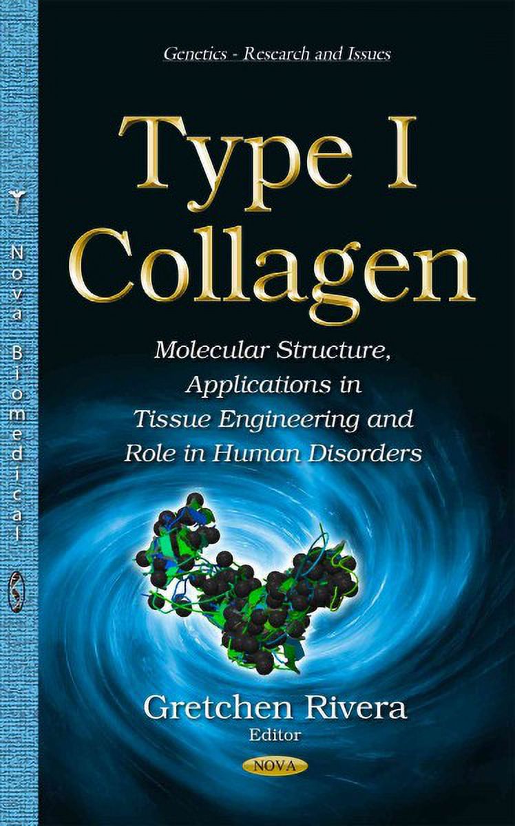 Type I Collagen : Molecular Structure, Applications in Tissue ...