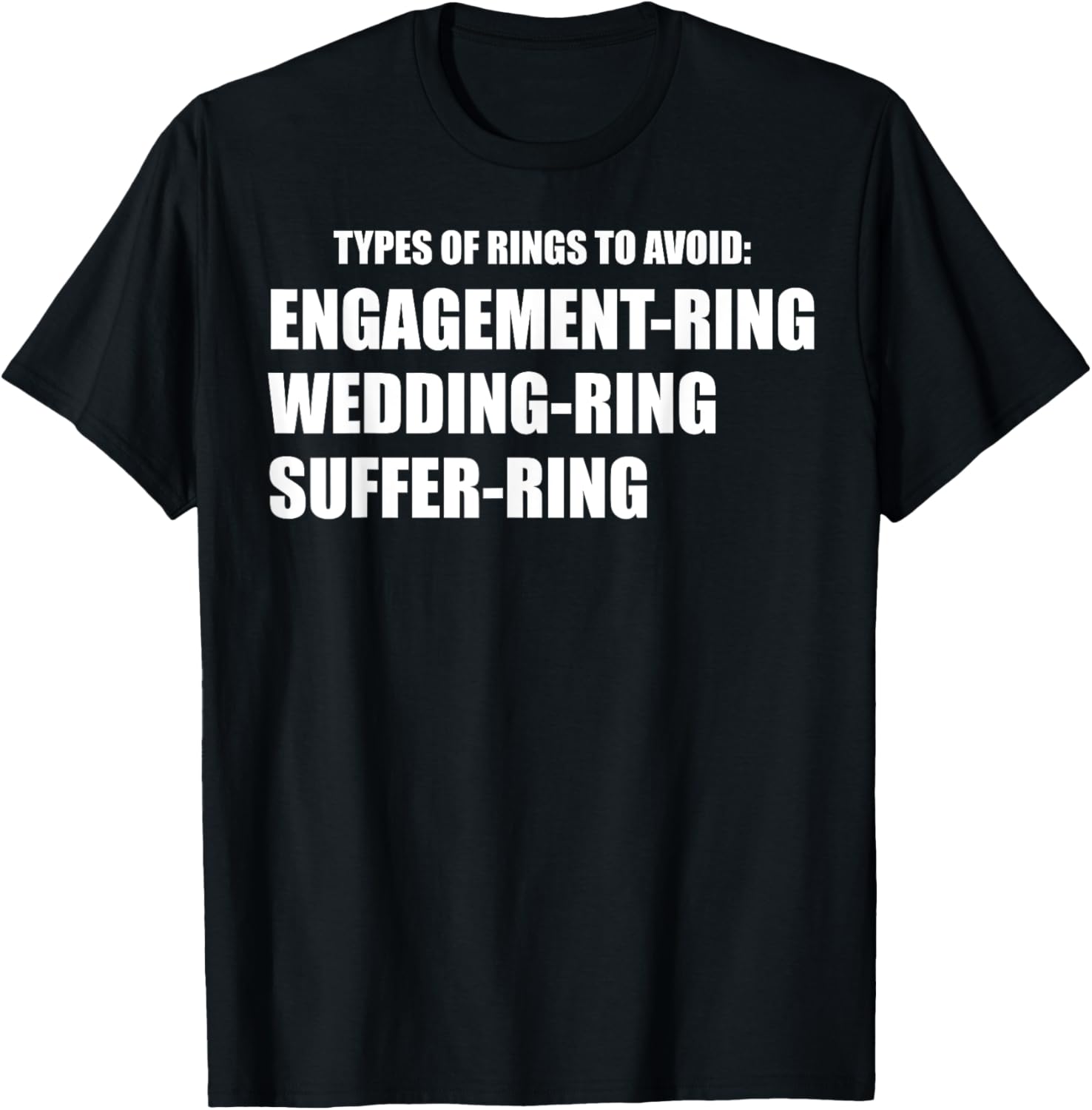 Types Of Rings To Avoid Engagement Ring T-Shirt - Walmart.com