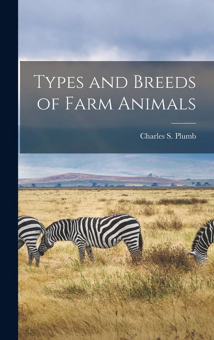 Types and Breeds of Farm Animals (Hardcover) - Walmart.com