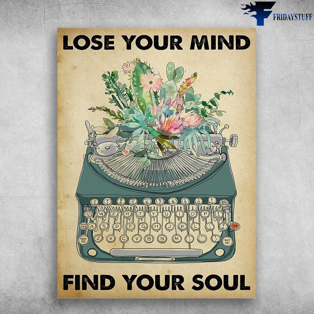 Typewriter Poster, Poster, Lose Your Mind, Find Your Soul, Wall Poster ...
