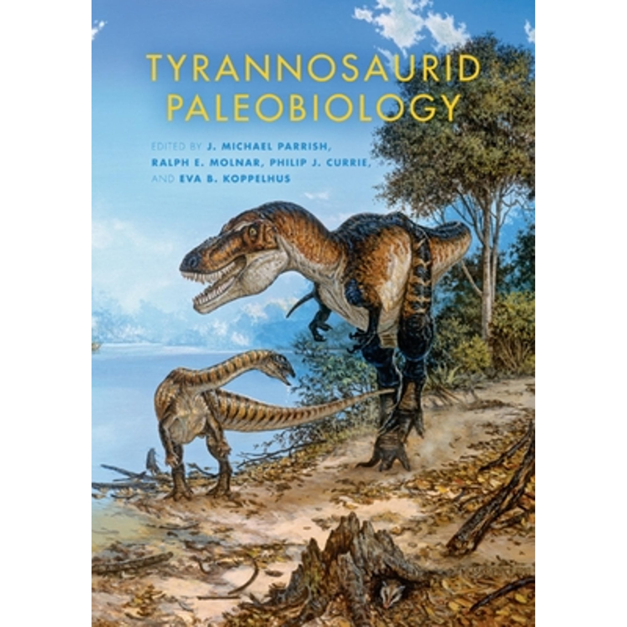 Pre-Owned Tyrannosaurid Paleobiology (Hardcover) 0253009308 ...