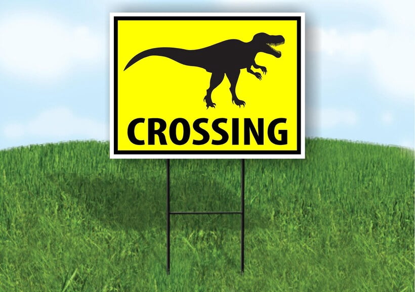 Tyrannosaurus Trex Dino Dinosaur Crossing Xing Yellow Yard Sign Road ...