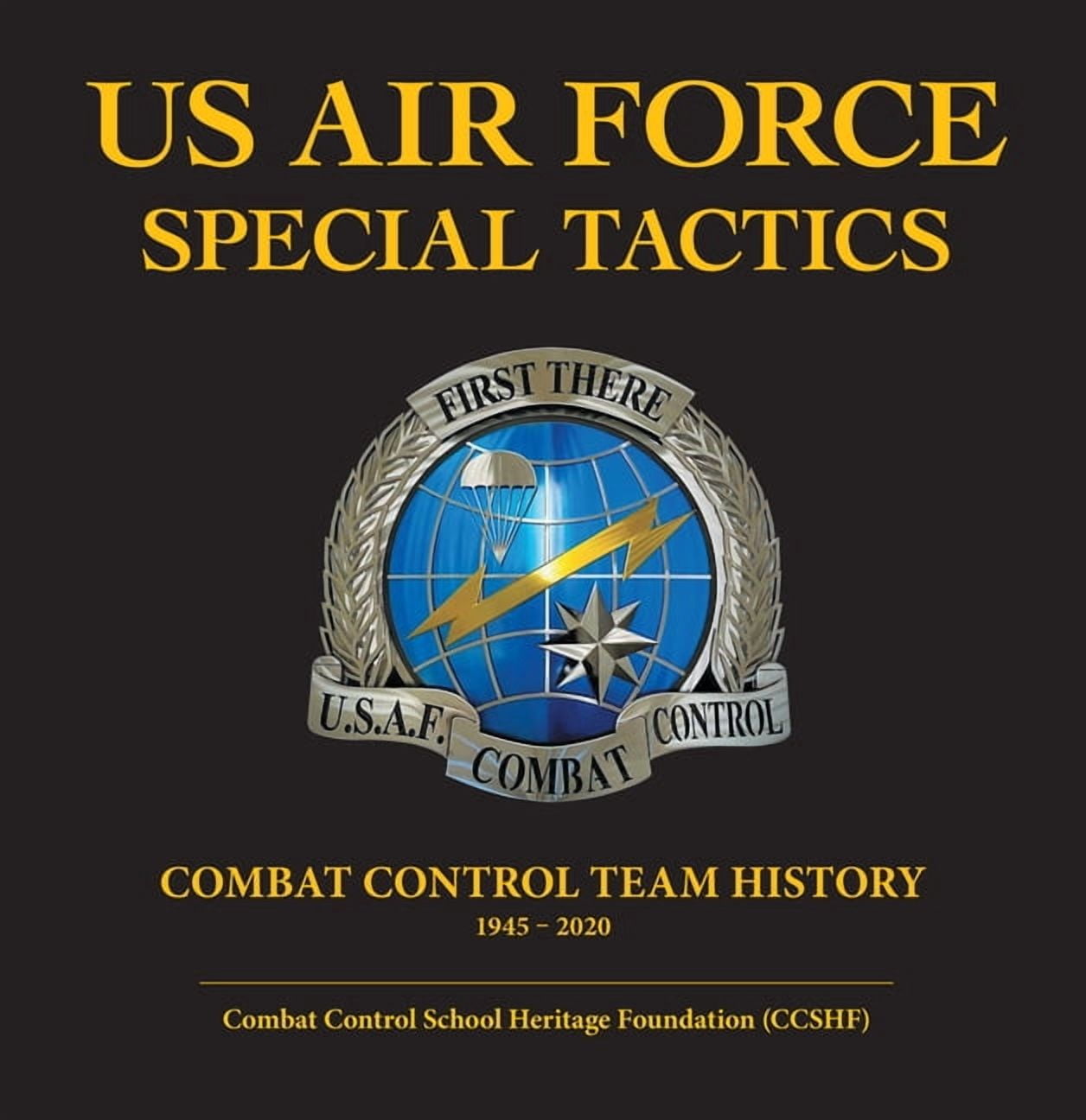 U.S. Air Force Special Tactics -- Combat Control School Heritage ...