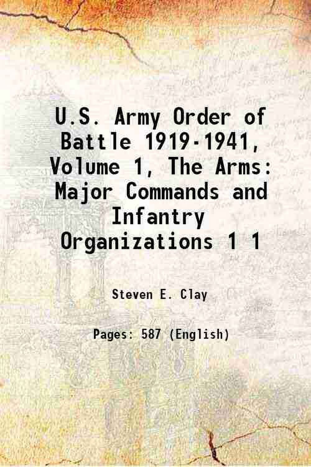 U.S. Army Order of Battle 1919-1941, Volume 1, The Arms: Major Commands ...