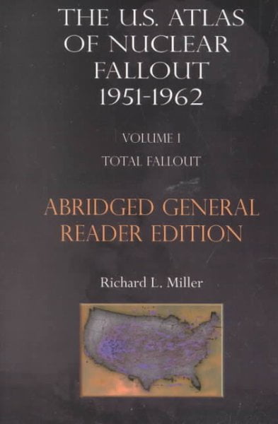 Pre-Owned U.S. Atlas of Nuclear Fallout : Total Fallout, 1951-1962 ...