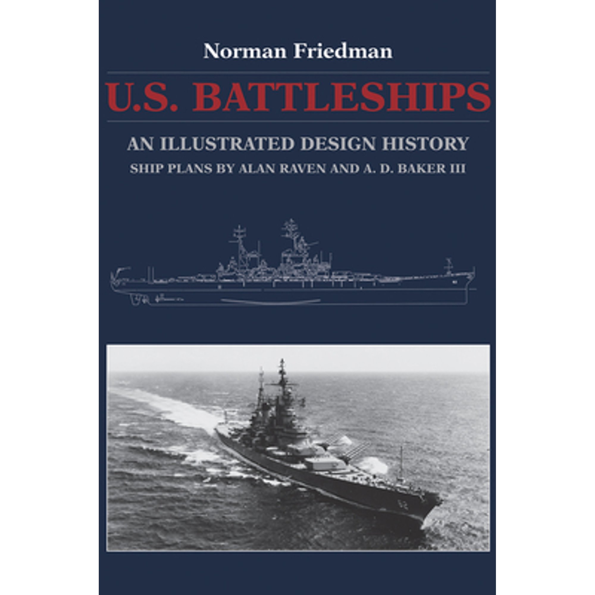 Pre-Owned U.S. Battleships: An Illustrated Design History (Paperback) by Dr. Norman Friedman ...
