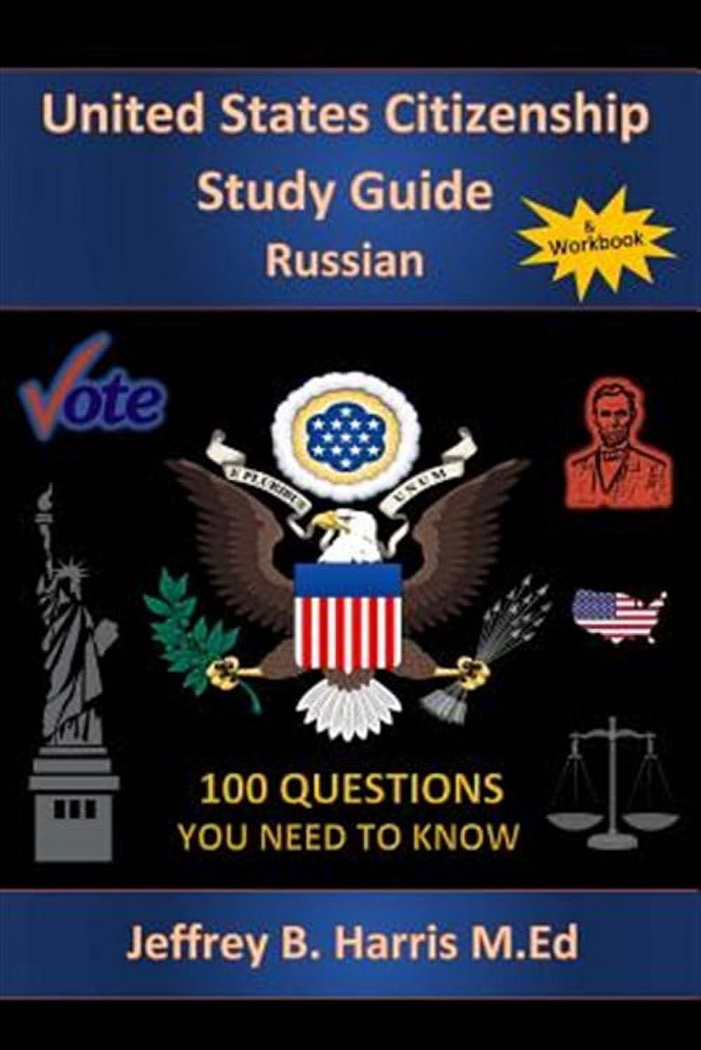 U.S. Citizenship Study Guide - Russian: 100 Questions You Need to Know ...