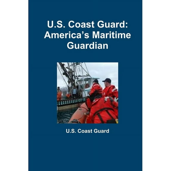 U.S. Coast Guard: America's Maritime Guardian (Paperback) - Walmart.com