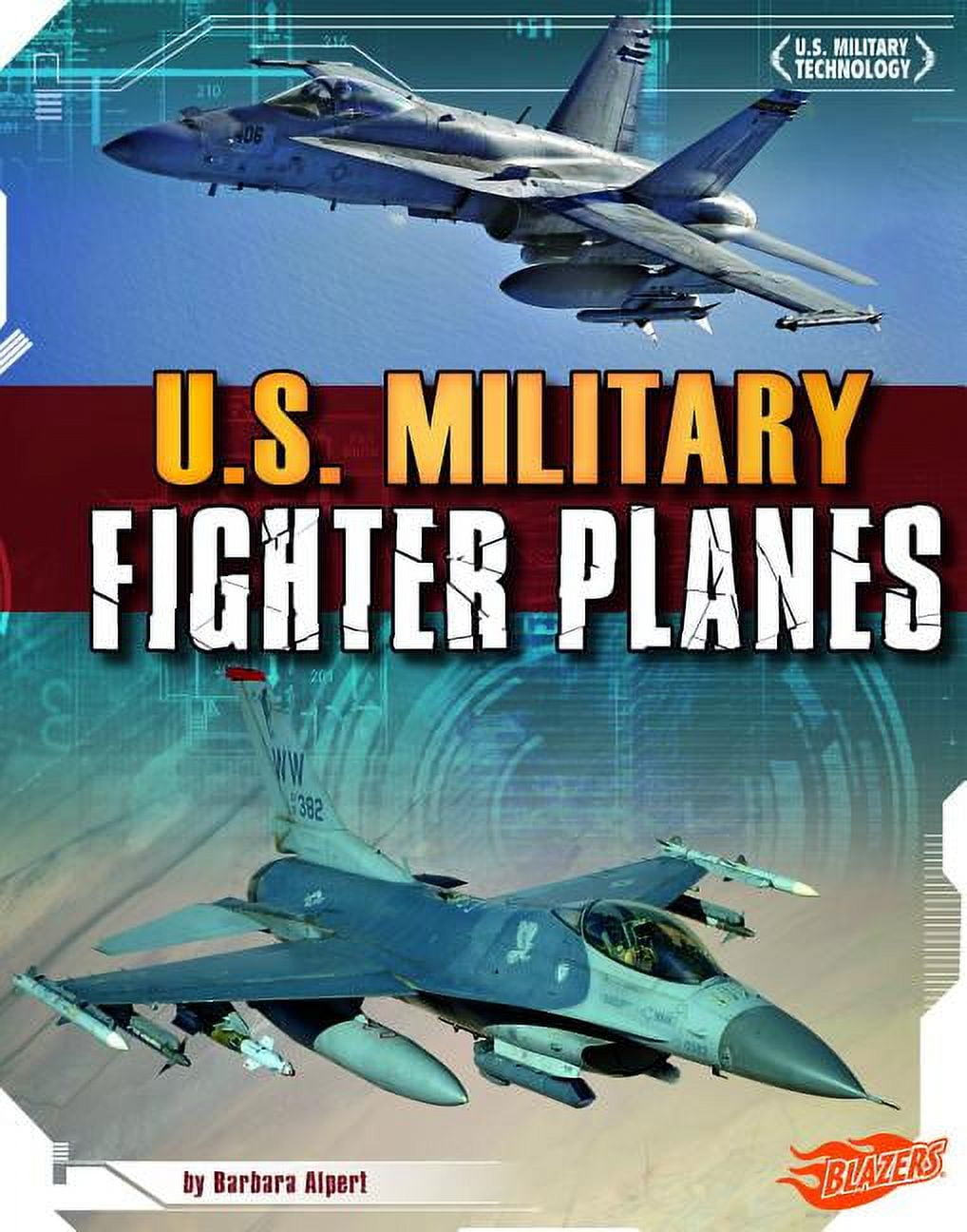 U.S. Military Technology: U.S. Military Fighter Planes (Hardcover ...