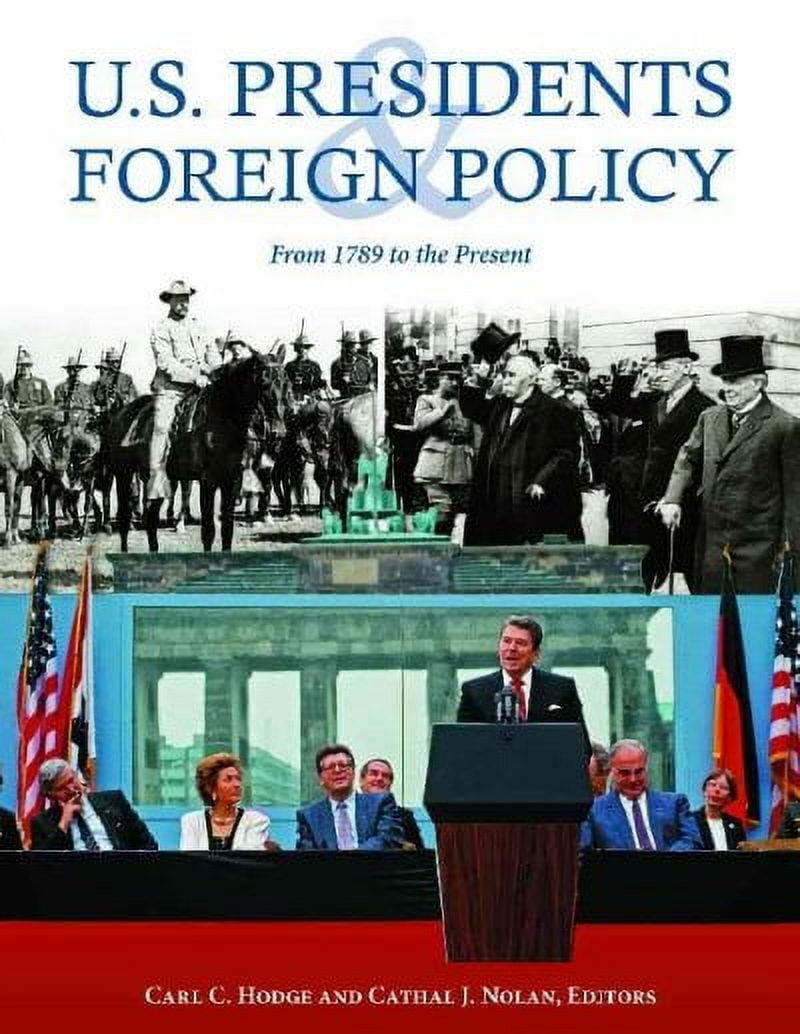 U.S. Presidents and Foreign Policy: From 1789 to the Present (Hardcover ...
