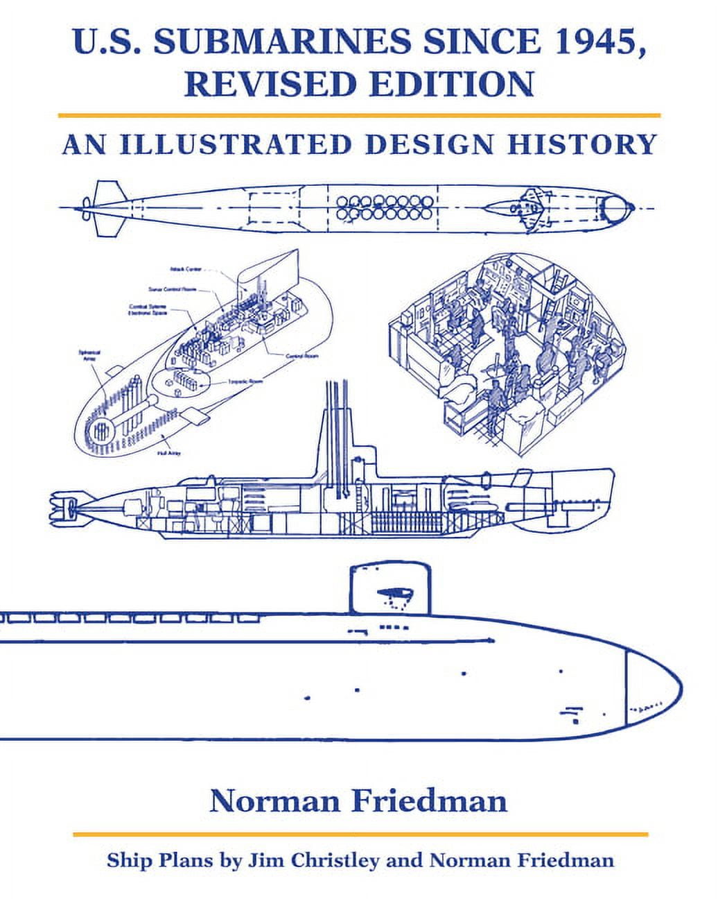 U.S. Submarines Since 1945, Revised Edition: An Illustrated Design History -- Norman Friedman ...