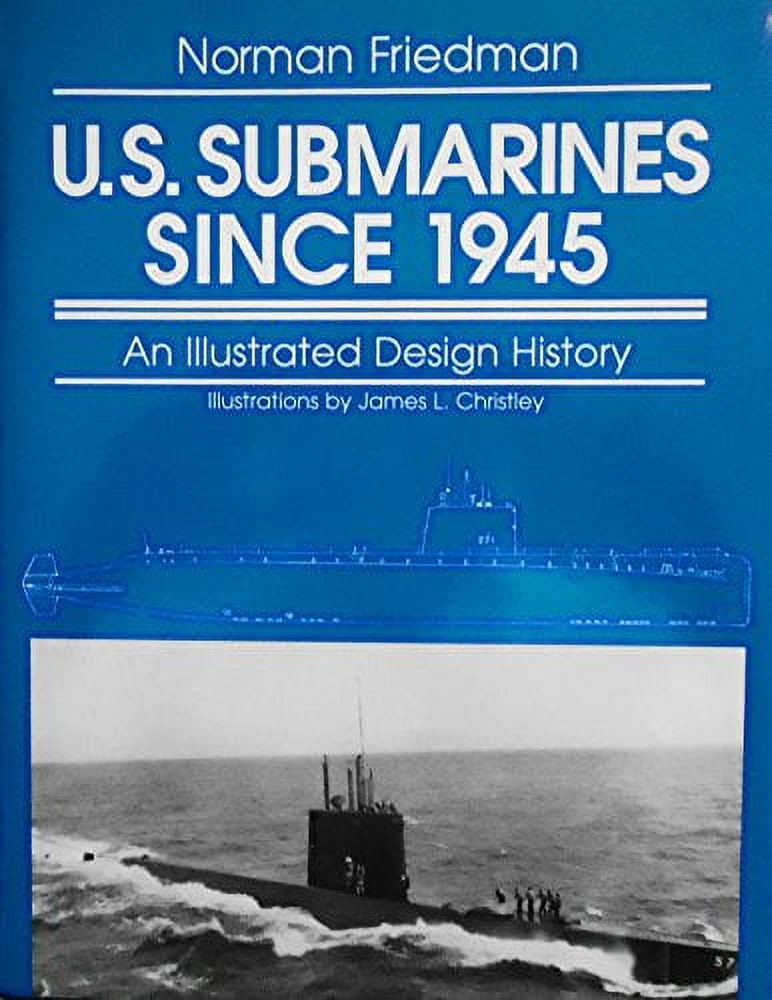Pre-Owned U.S. Submarines Since 1945: An Illustrated Design History Hardcover - Walmart.com
