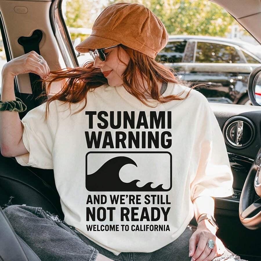 U Warning Shirt, Calinia Alert. Never Ready, The Warning Came. Still No ...