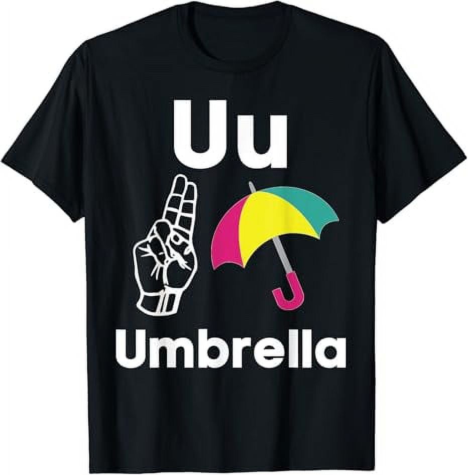 U is for Umbrella ASL Sign Language Alphabet School Teacher T-Shirt - Walmart.com