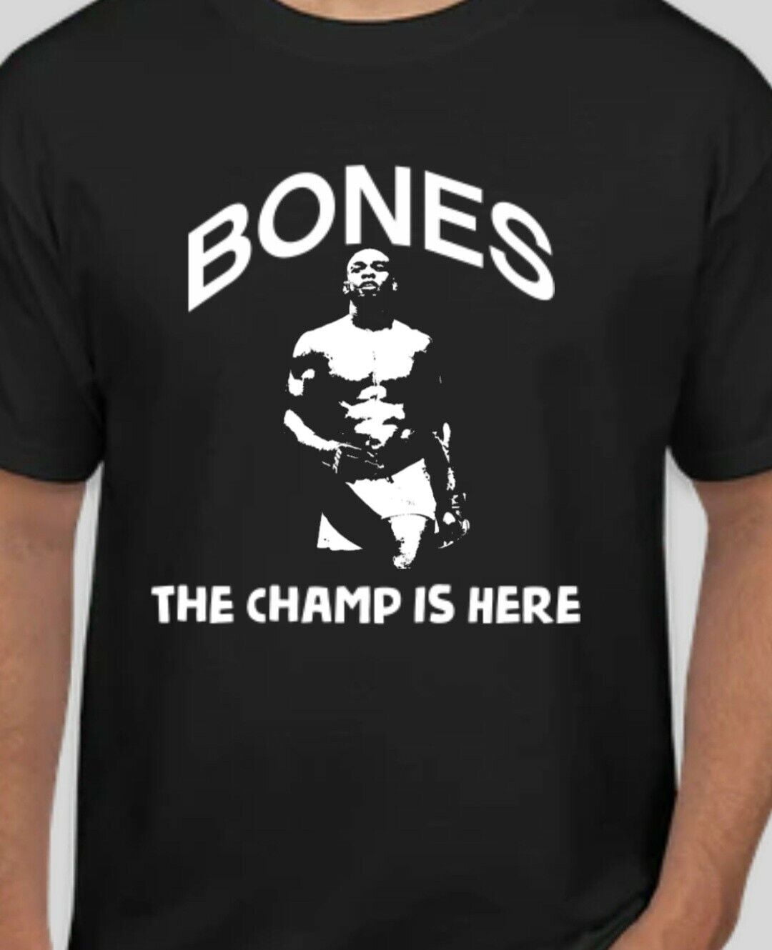UFC JONNY BONES JONES jon Jones t shirt shirt The Champ Is Here ...