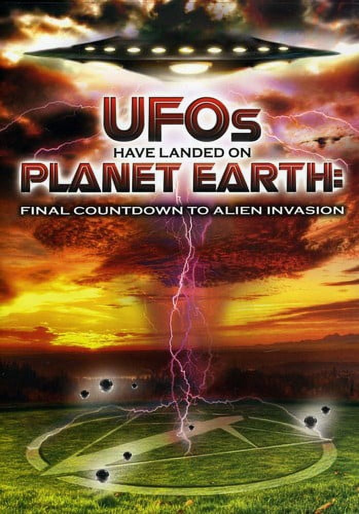 UFOs Have Landed on Planet Earth: Final Countdown to Alien Invasion ...