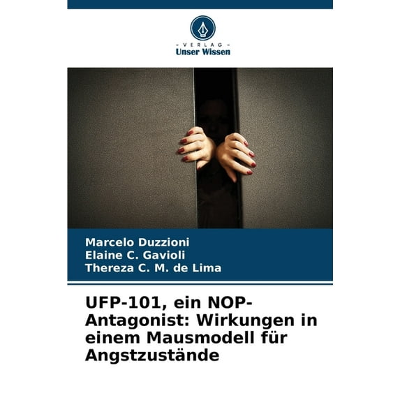 UFP-101, ein NOP-Antagonist: Wirkungen in einem Mausmodell fÃ¼r AngstzustÃ¤nde, (Paperback ...