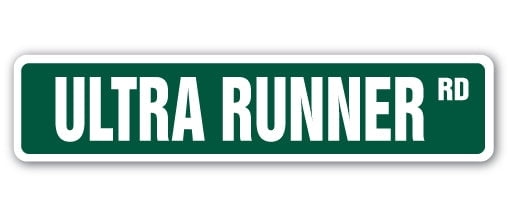 ULTRA RUNNER Street Sign jog jogger sprint race distance | Indoor ...