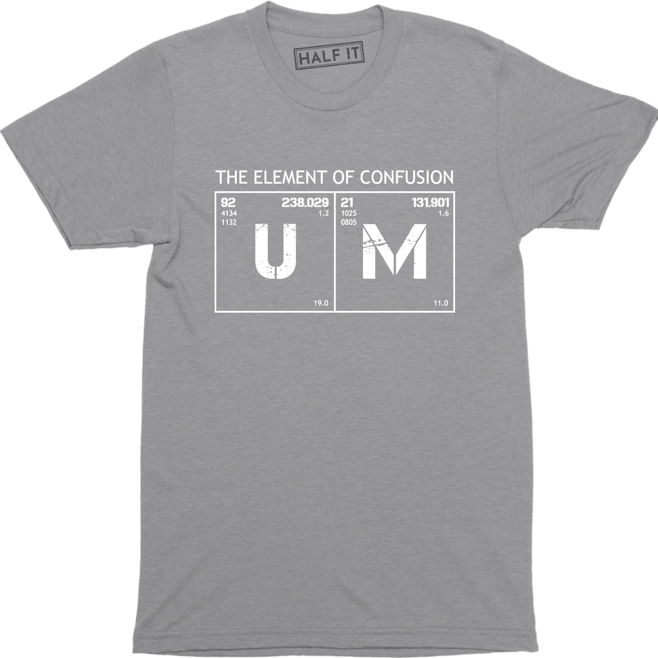 UM The Element Of Confusion Science Geek Periodic Table Men's T-Shirt ...
