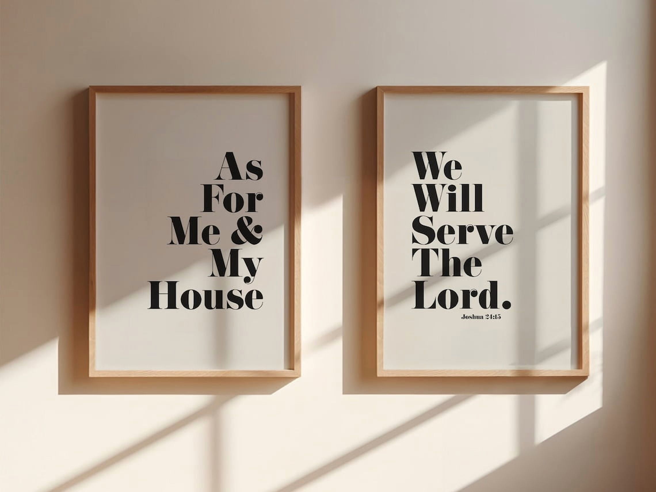 UNFFRAMED Joshua 24 15 As For Me And My House We Will Serve The Lord ...