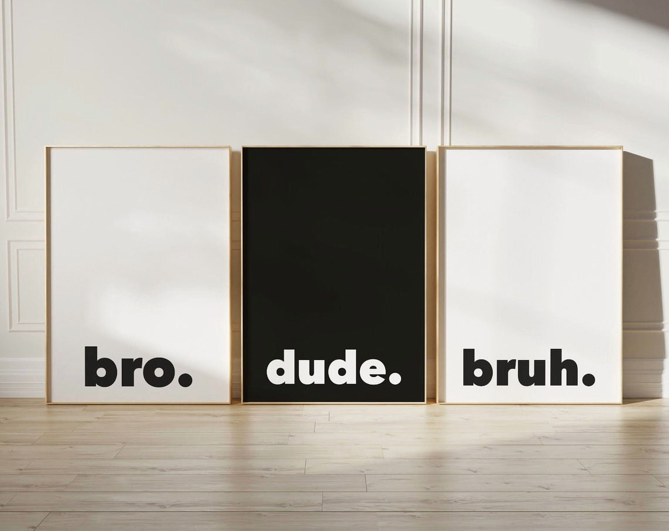 UNFFRAMED Set Of 3 Boys Room Bro Dude Bruh Brothers Sign For Postern ...