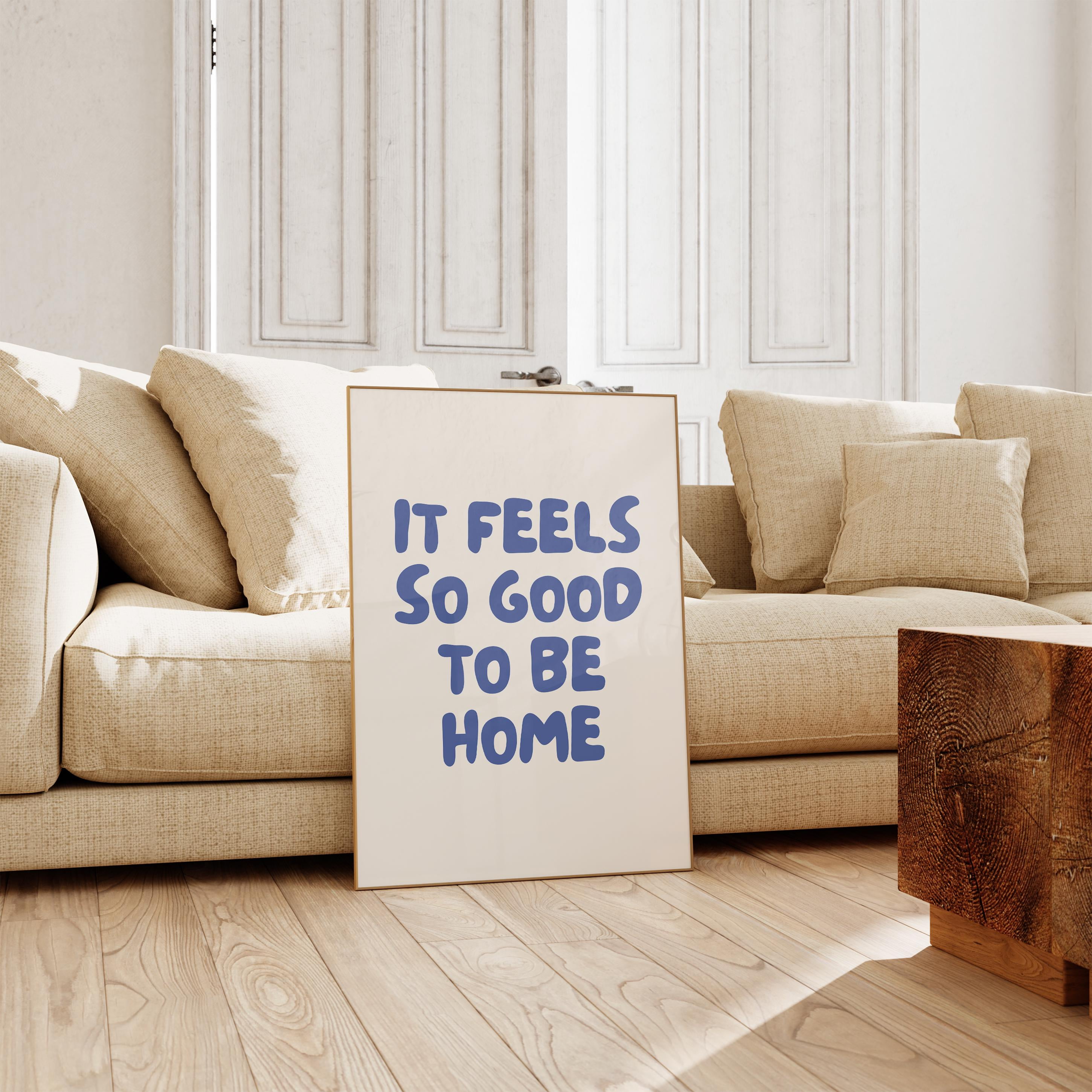 UNFRAMED It Feels So Good to Be Home Quote Print, Blue Typography ...