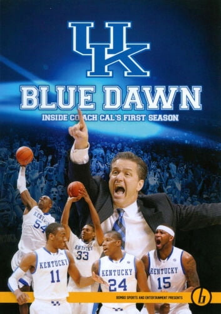 UNIVERSITY OF KENTUCKY: BLUE DAWN - INSIDE COACH CAL'S FIRST SEASON NEW ...