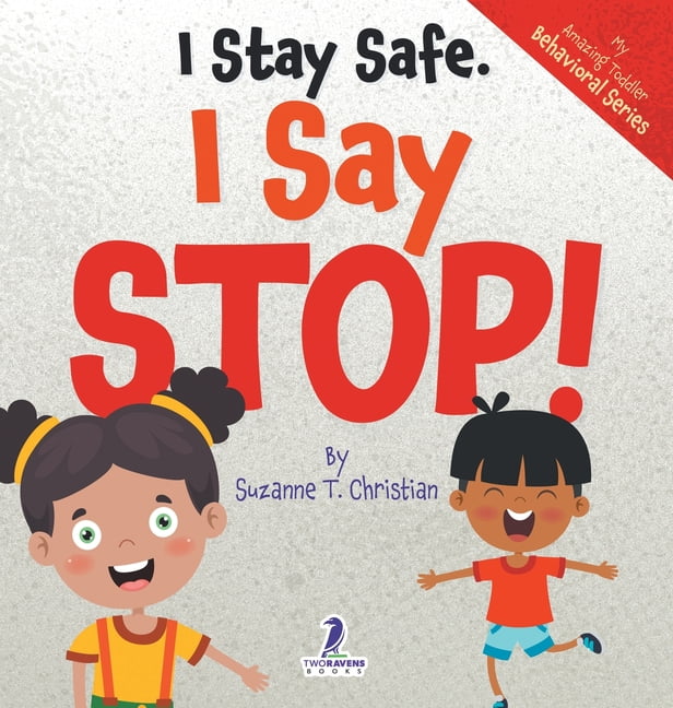 My Amazing Toddler Behavioral I Stay Safe. I Say Stop!: An Affirmation ...