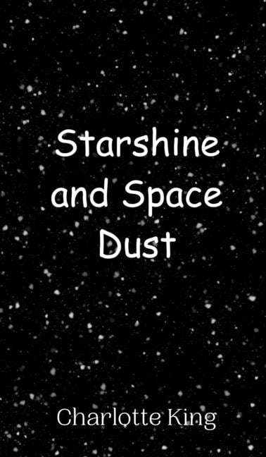 Starshine and Space Dust, (Hardcover) - Walmart.com