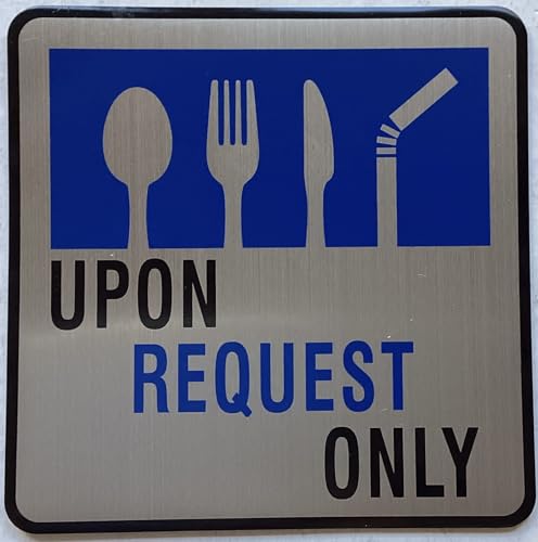 UPON REQUEST ONLY SIGN Single use upon request - utensils and plastic ...