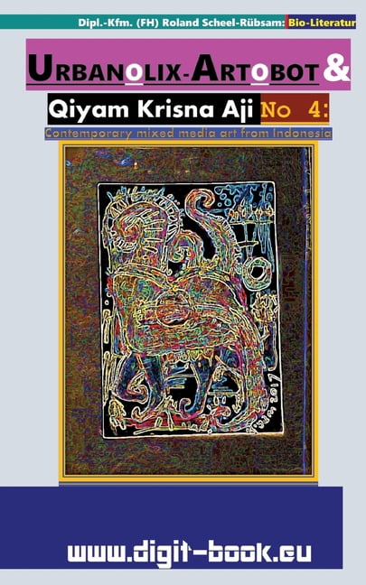 URBANOLIX-ARTOBOT & Qiyam Krisna Aji No 4: Art from Indonesia ...