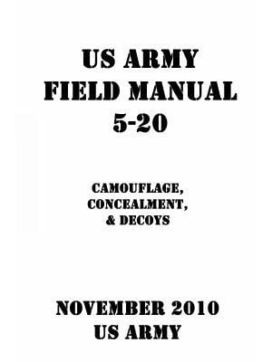 US Army Field Manual 5-20 Camouflage, Concealment, & Decoys - Walmart.com