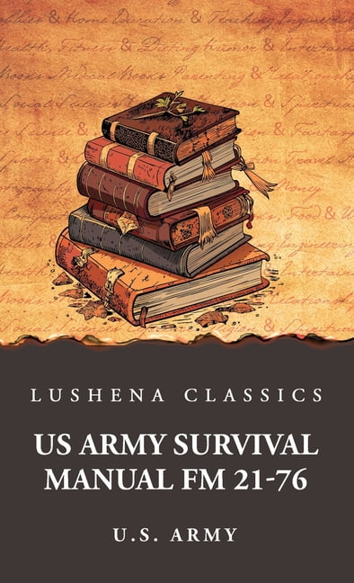 US Army Survival Manual FM 21-76, (Hardcover) - Walmart.com