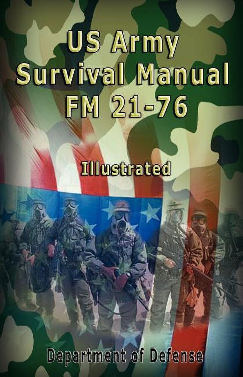 US Army Survival Manual: FM 21-76, Illustrated, (Paperback) - Walmart.com